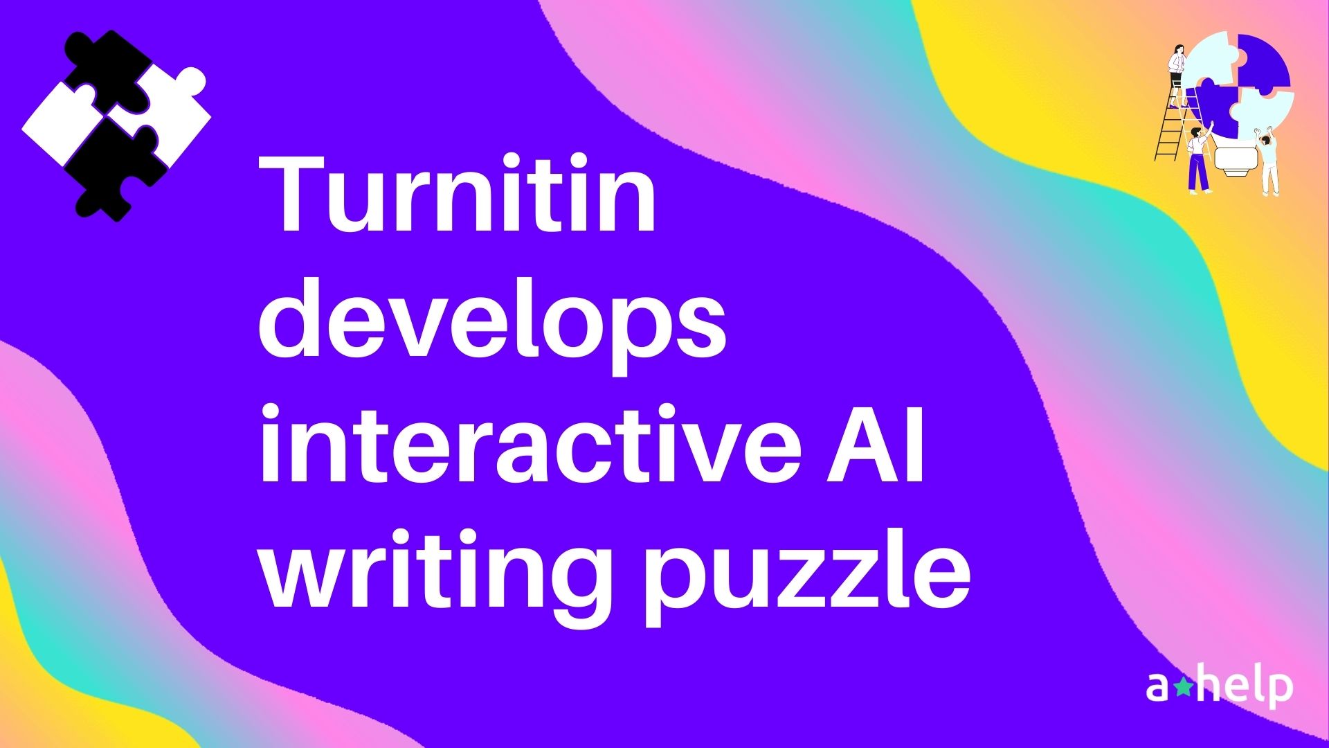 Turnitin Develops Interactive AI Writing Puzzle | AcademicHelp.net