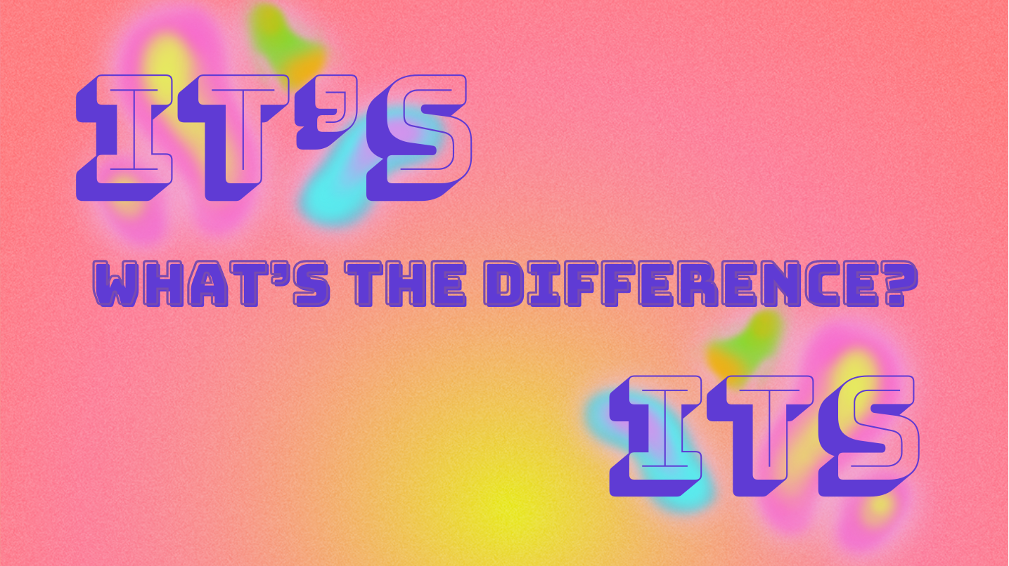 "Its" vs "It's": What's the Difference? Easy Guide for Learners