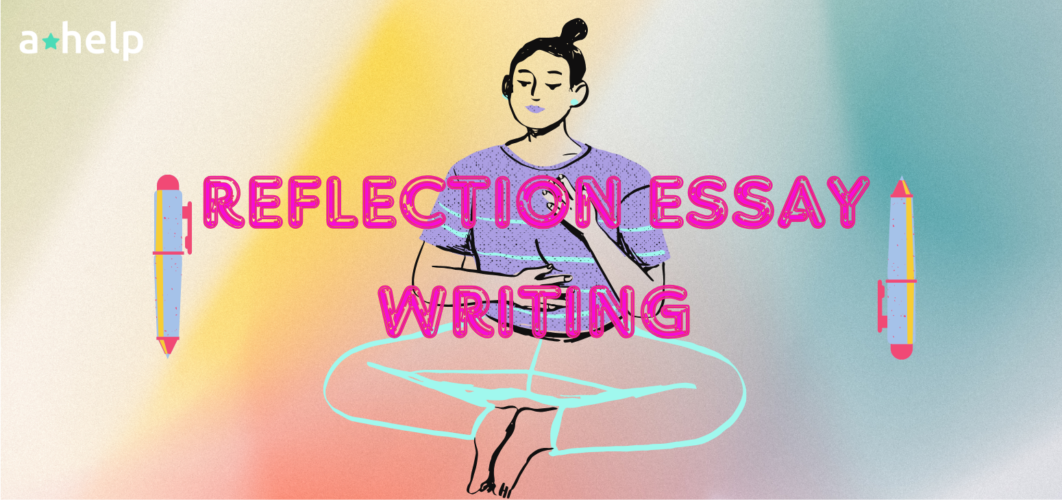 How to Write a Reflective Essay: Self Reflection Essay Start & Structure