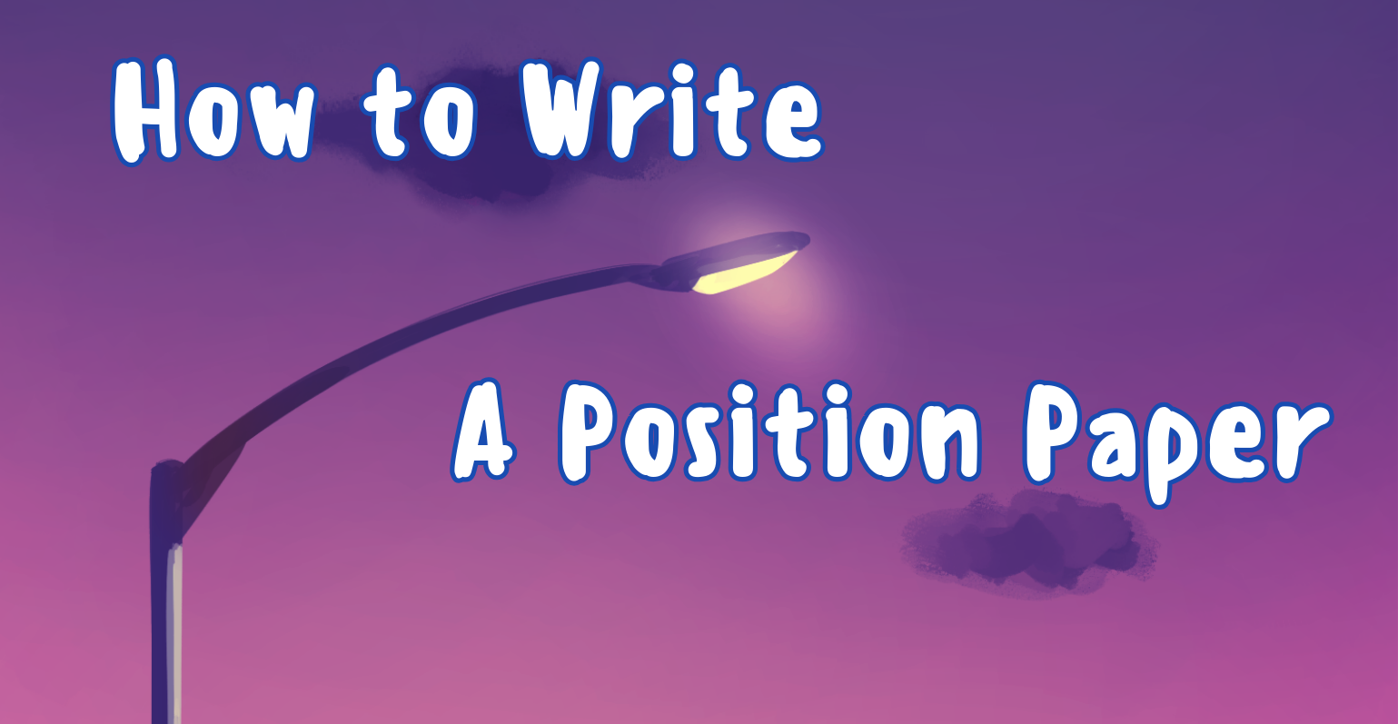 How to Write a Position Paper: Format, Outline, Template
