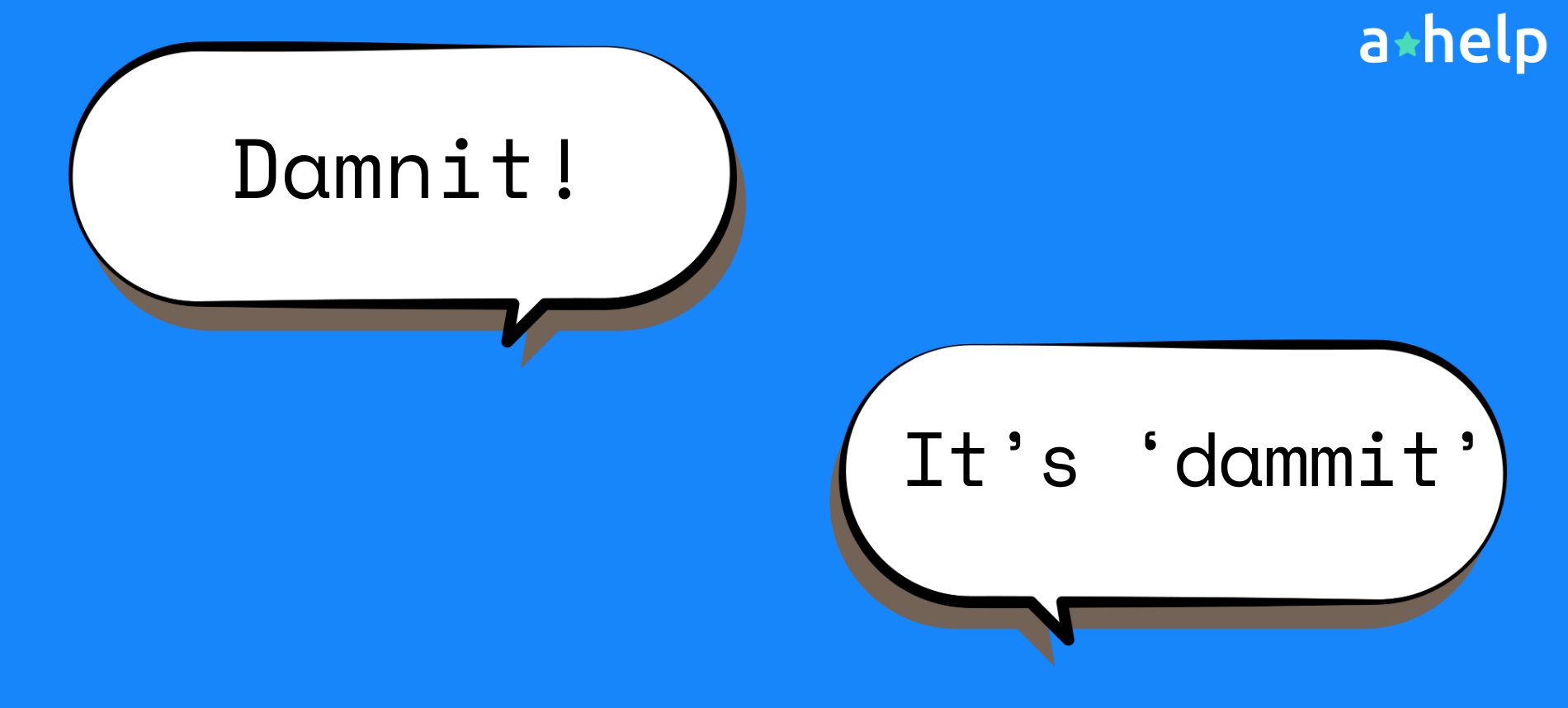 Damnit or Dammit: What is The Correct Spelling