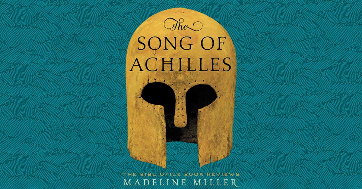 The Song Of Achilles: Full Book Summary